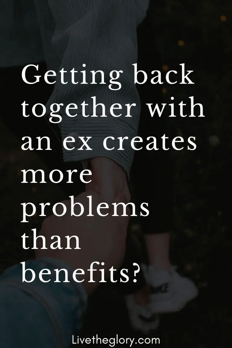 Getting back together with an ex creates more problems than benefits ...